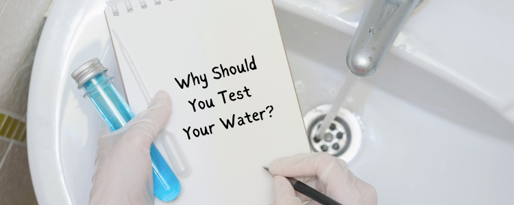 Why Should You Test Your Water? A Closer Look at Water Quality and Saf ...